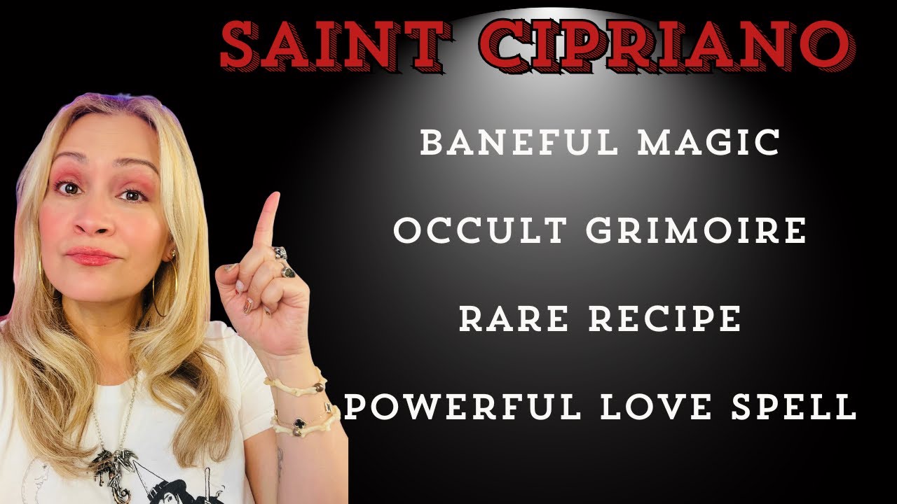 Saint Cipriano, Baneful magic, Occult grimoire, rare recipe and powerful love spell. - YouTube