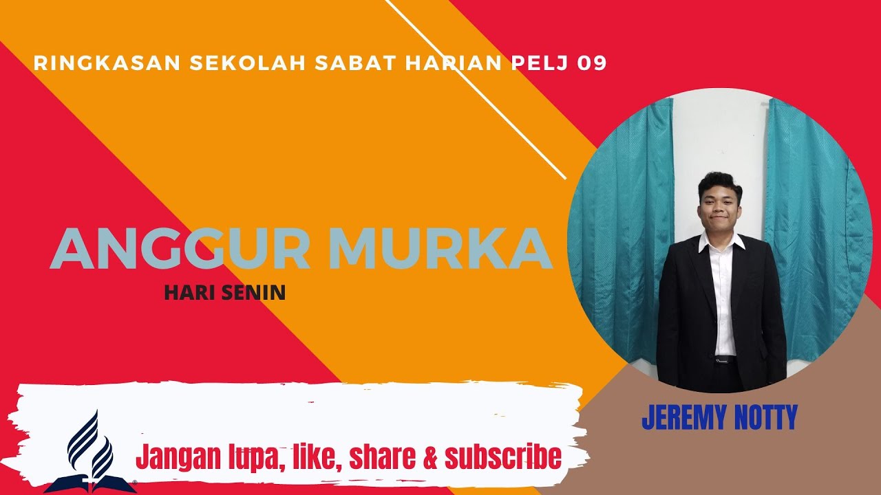 Ringkasan Sekolah Sabat Harian Pelj 09 I Anggur Murka I Jeremy Notty ...
