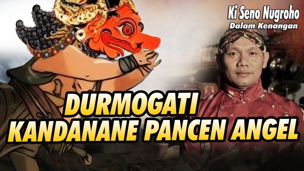 DASAR DURMOGATI.. PANCWN KANDANANE ANGEL TUR NGEYEL - YouTube