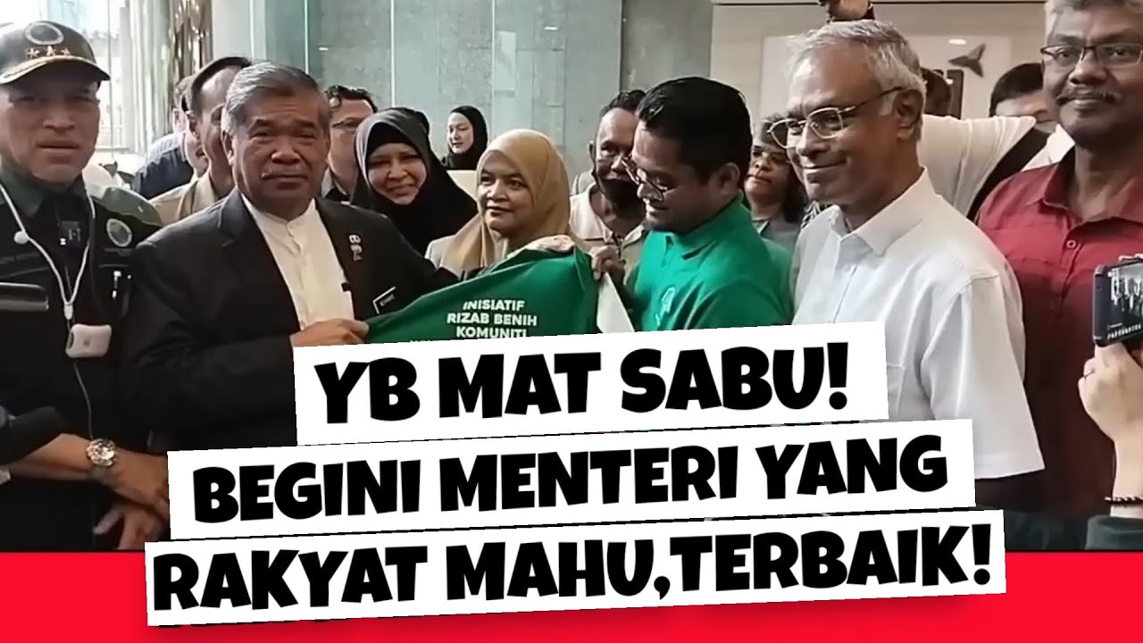 TERBAIK! YB MAT SABU! BEGINI MENTERI YANG RAKYAT MAHU! - YouTube