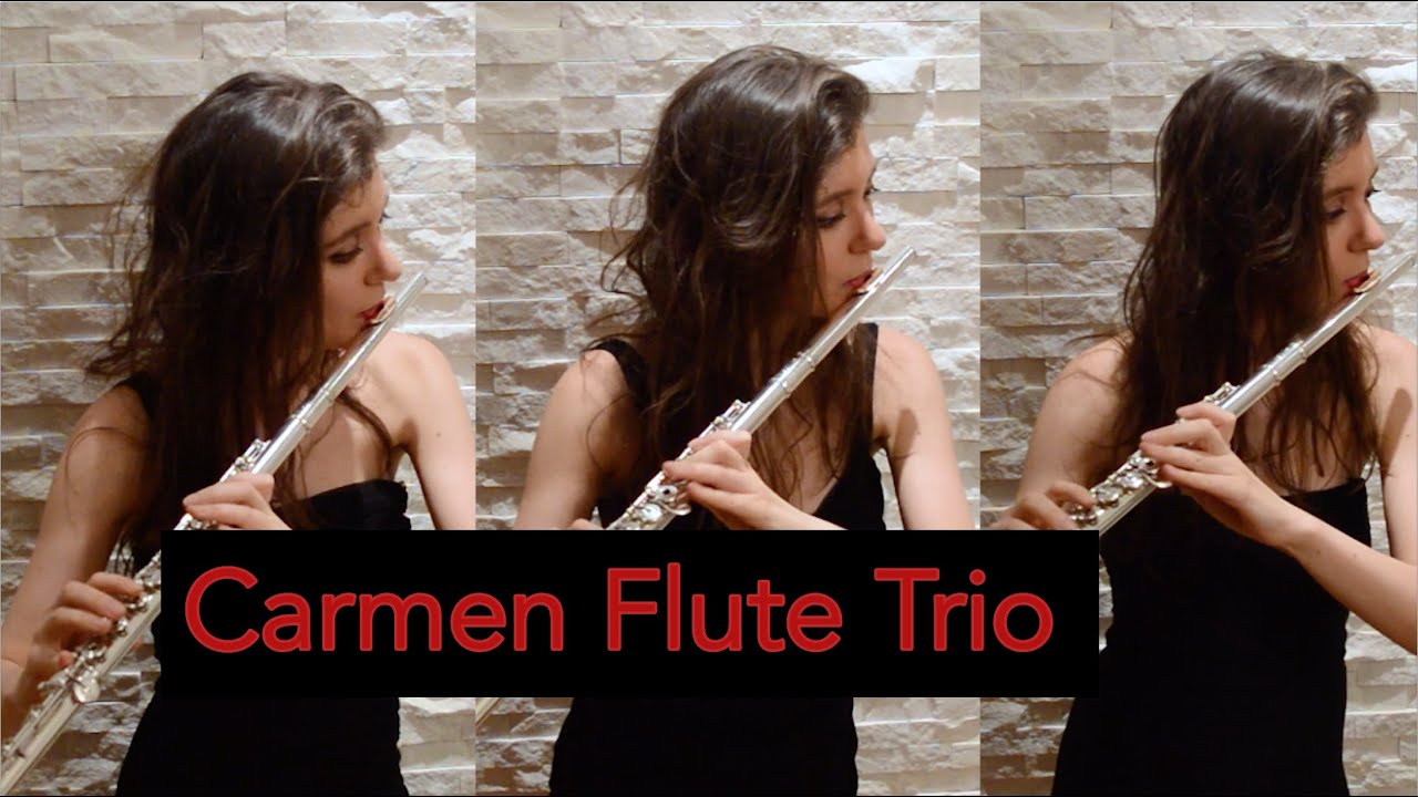 Daniela Mars - Carmen flute trio - Georges Bizet - YouTube