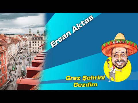 AVUSTURYANIN GÜLER YÜZLÜ ŞEHRİ GRAZI GEZDİM