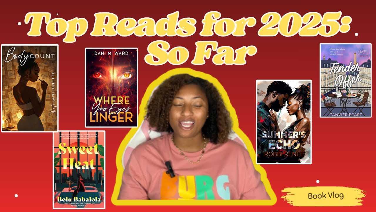 Top Reads for 2025 So Far: Jahquel J, Robbi Renee, Tanvier Peart, Netra ...