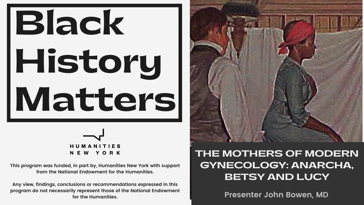 The Mothers of Modern Gynecology: Anarcha, Betsy and Lucy - YouTube