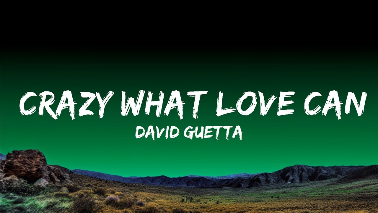 David Guetta - Crazy What Love Can Do (Lyrics) ft. Becky Hill, Ella ...