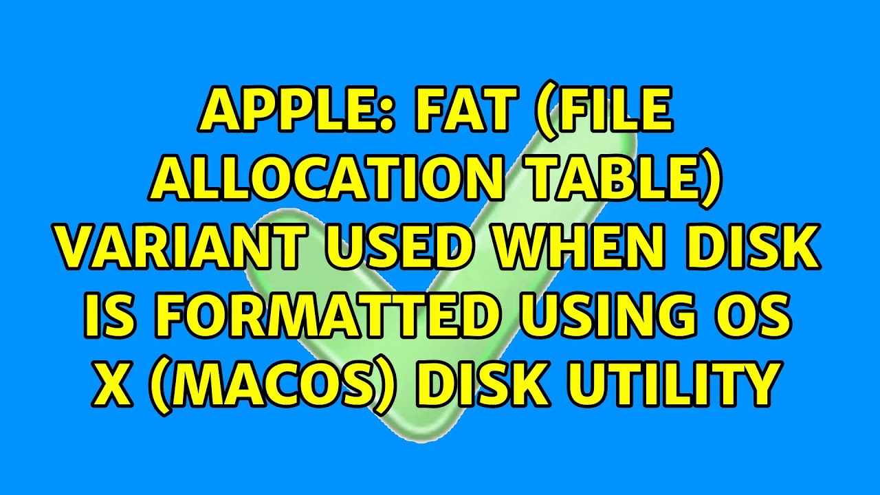 FAT (file allocation table) variant used when disk is formatted using ...