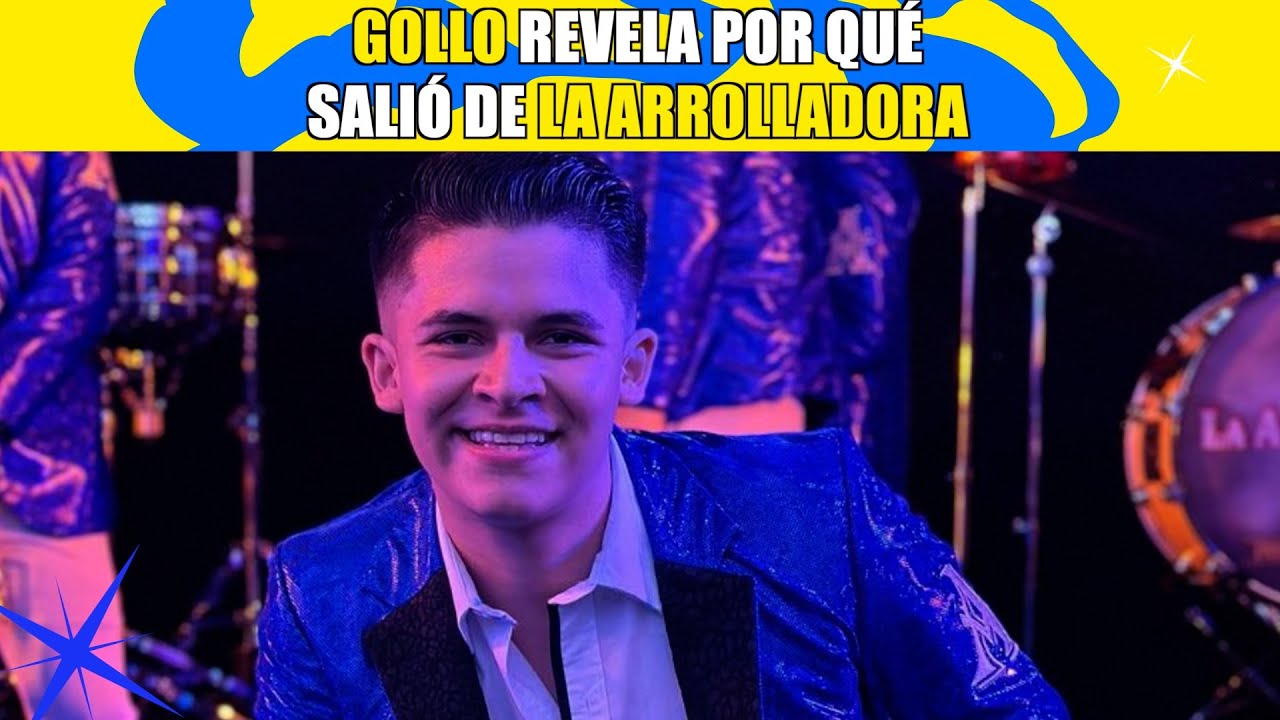 Gollo revela por qué salió de La Arrolladora 😱 💔 - YouTube