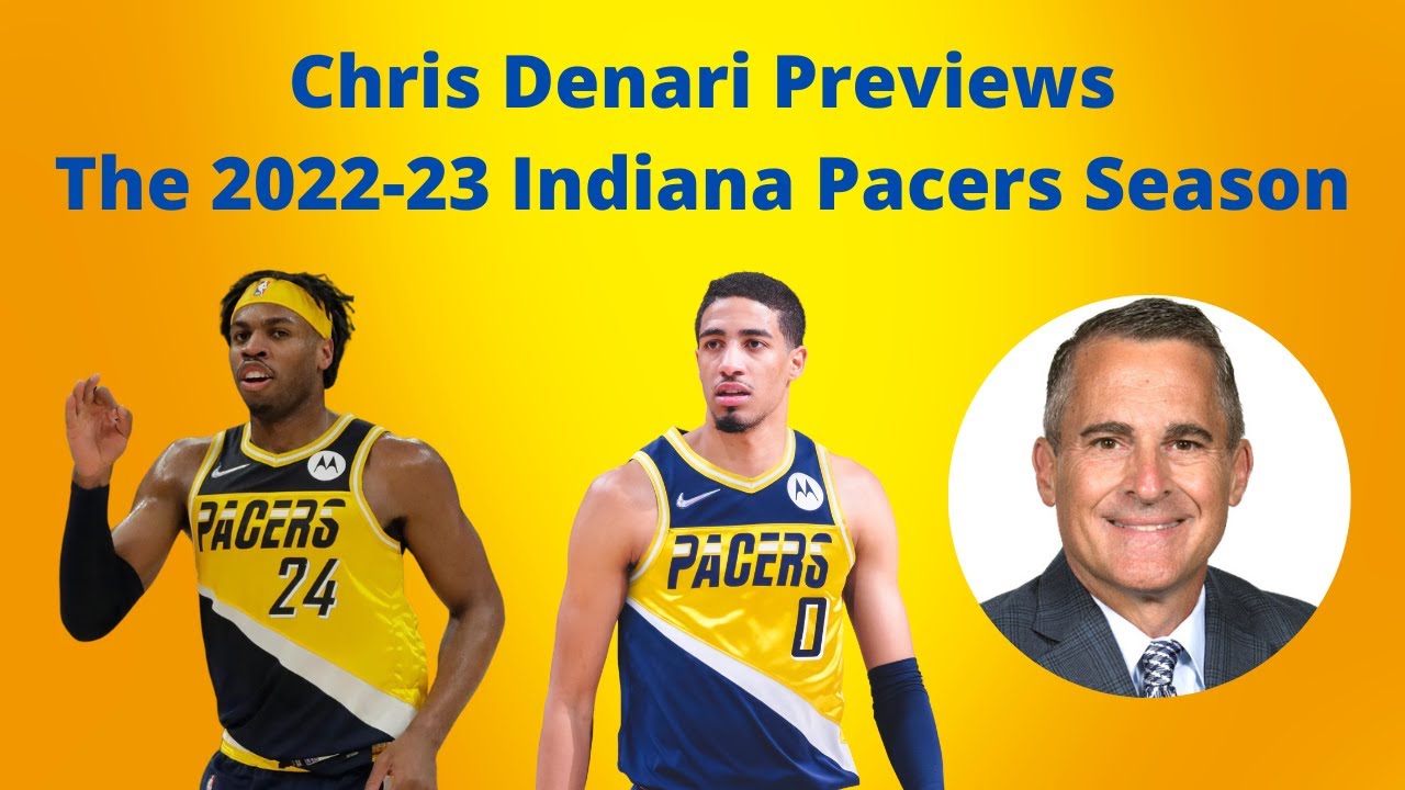Chris Denari Previews the 2022-23 Indiana Pacers Season - YouTube