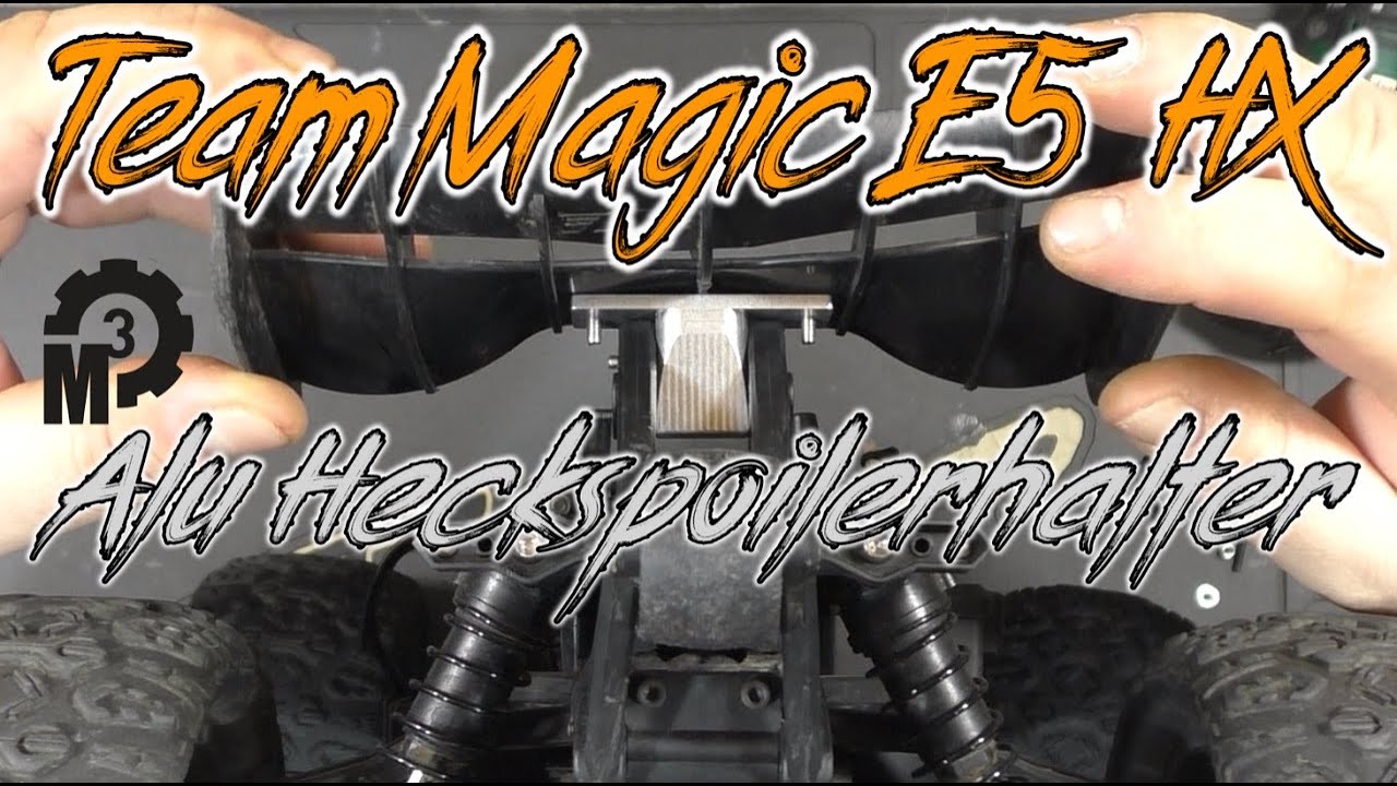 Team Magic E5 HX Alu Heckspoilerhalter von M³ Unboxing | HD+ | German/Deutsch - YouTube