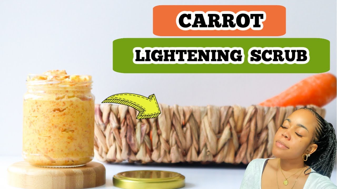 DIY:CARROT SCRUB FOR SKIN LIGHTENING. You will not believe how ...