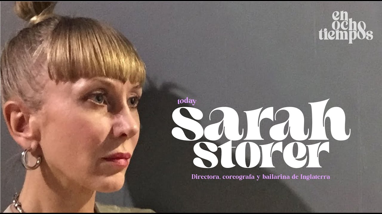 Sarah Storer En Ocho Tiempos - YouTube