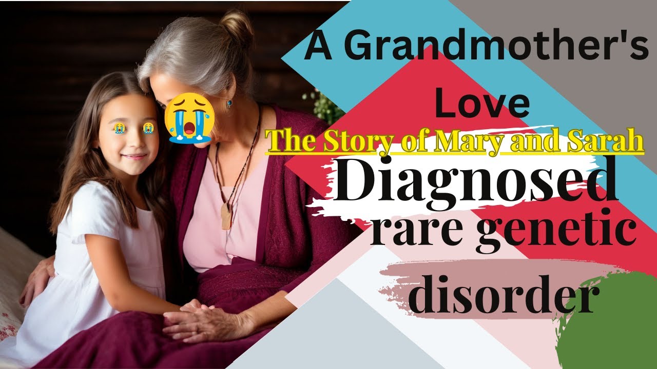A Grandmother's Love, The Story of Mary and Sarah - YouTube