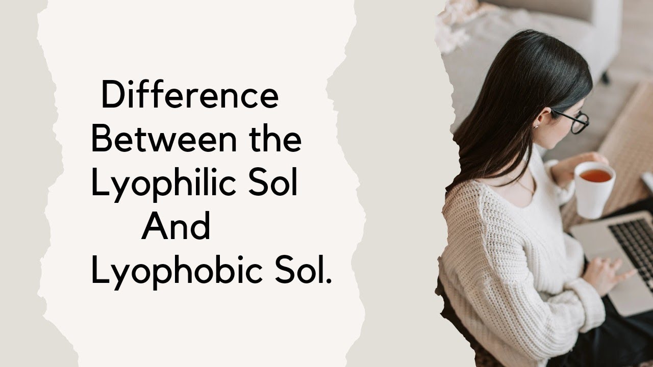 || Difference between lyophilic and lyophobic sols ||#chemistry # ...