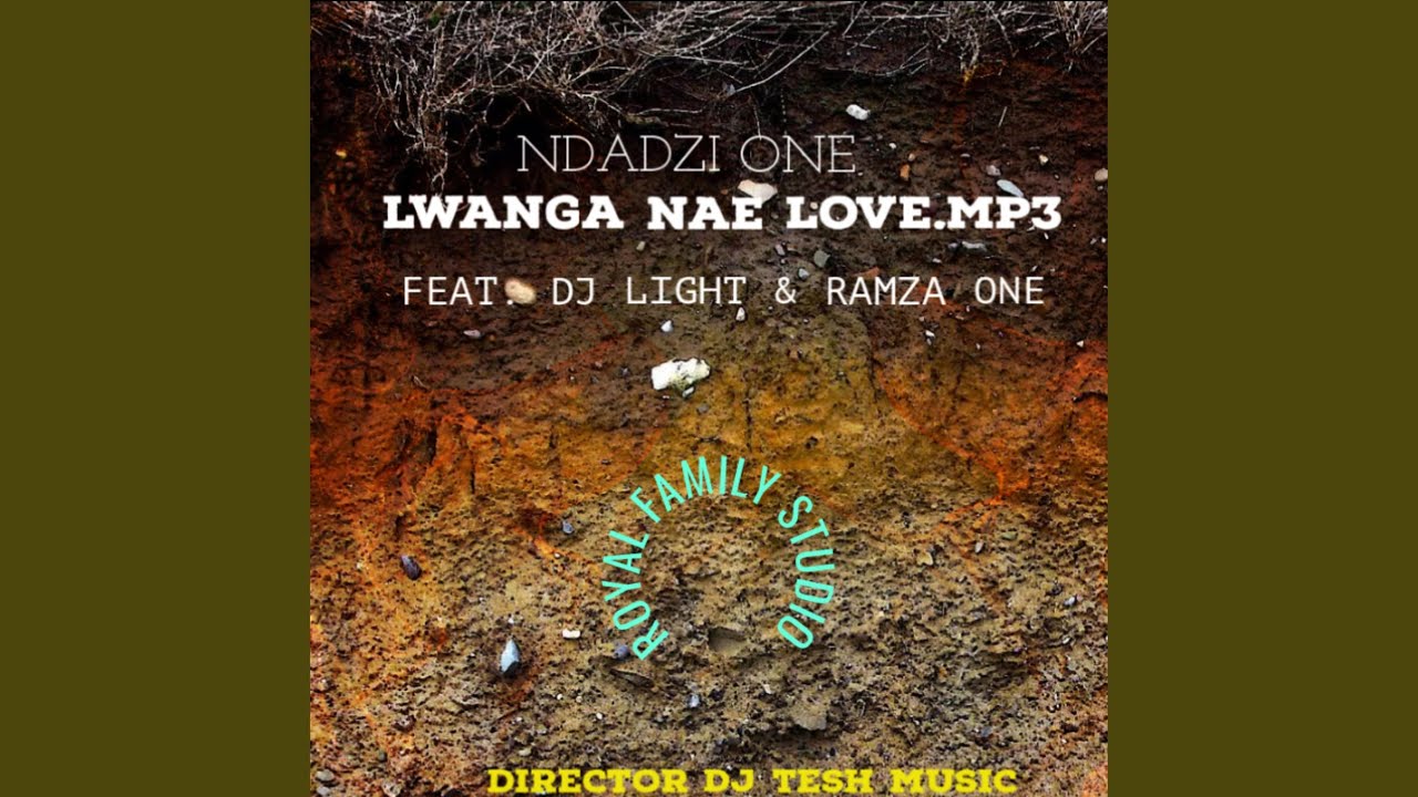 Lwanga Nae Love (feat. DJ Light, Ndadzi One & Ramza One) - YouTube