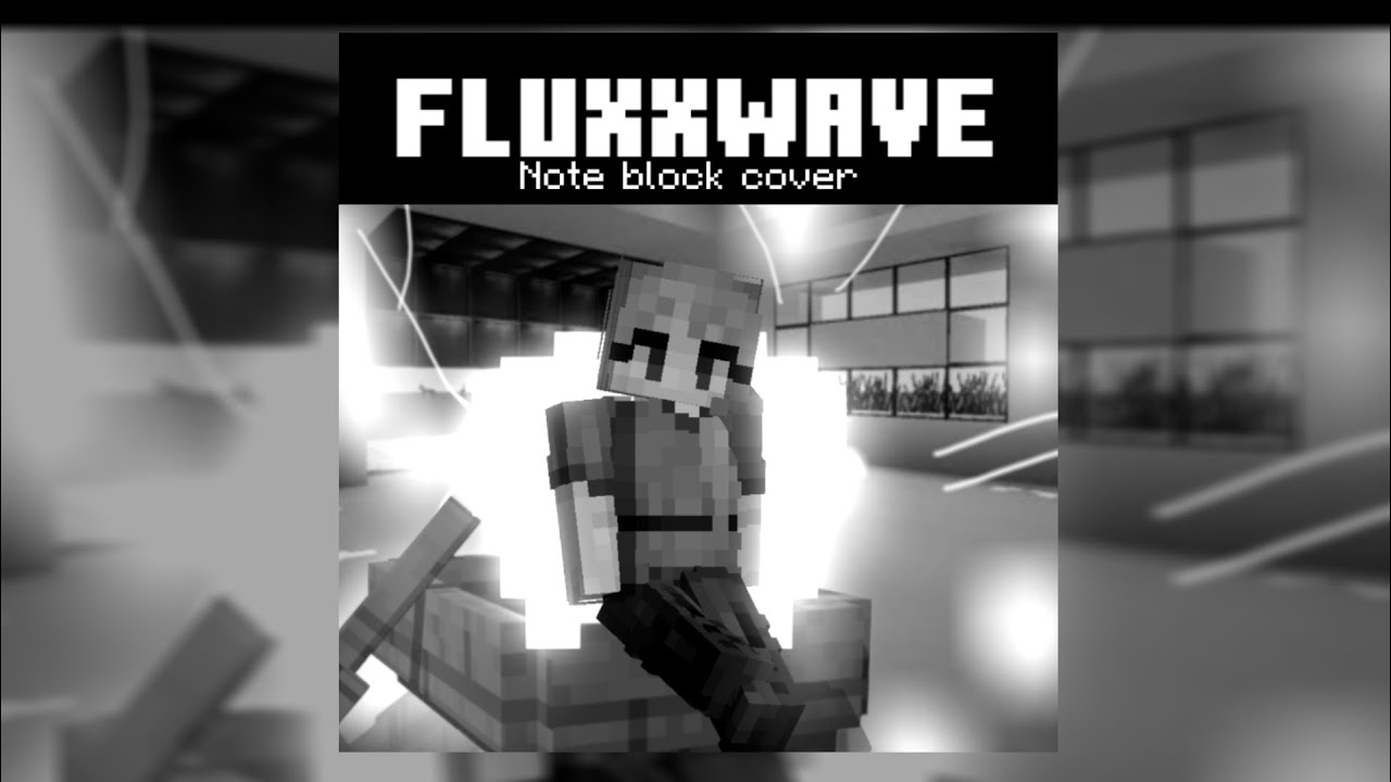 Fluxxwave - Note block cover (mewing music) - YouTube
