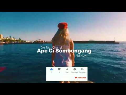 Jro Tatit Chanel - Ape Ci Sombongang Official Vidio Kid Now x Dj Mahesa