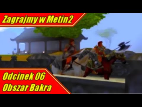 Zagrajmy w Metin2 Odc.06 - Obszar Bakra - YouTube