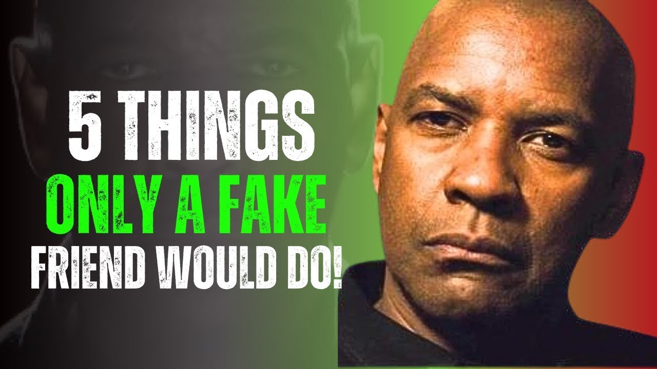 5 Signs Your Friend is Not a Good Friend! | Denzel Washington ...