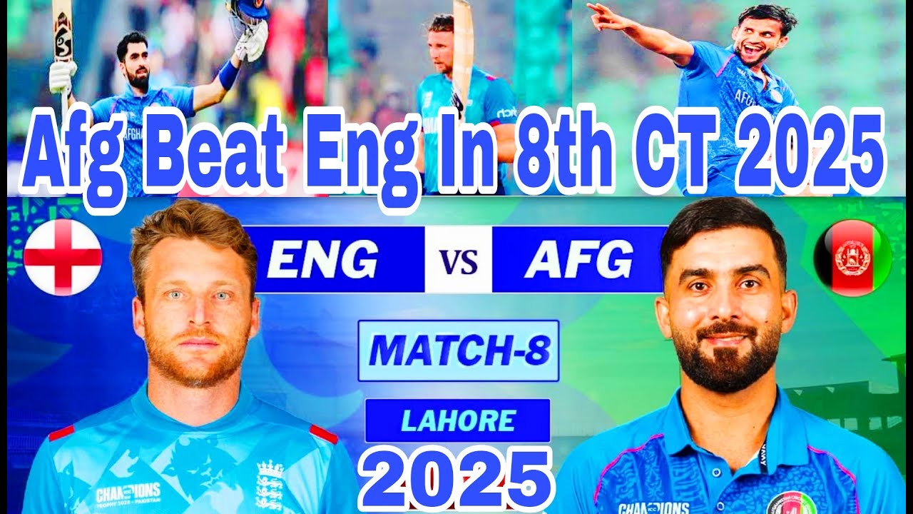 Afghanistan Beat England By 8 Runs CT 2025 | afg vs eng 8th match ...