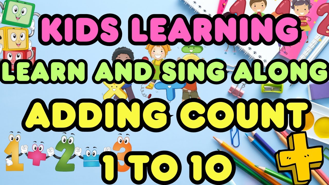 "Fun and Educational: Learn Basic Addition 1 to 10 through Singing ...