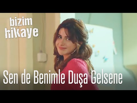 Sen de benimle duşa gelsene - Bizim Hikaye