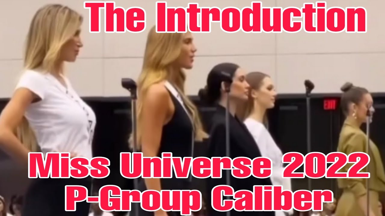 LOOK! The Introduction Rehearsal of Miss Universe 2022 P-Group Caliber ...
