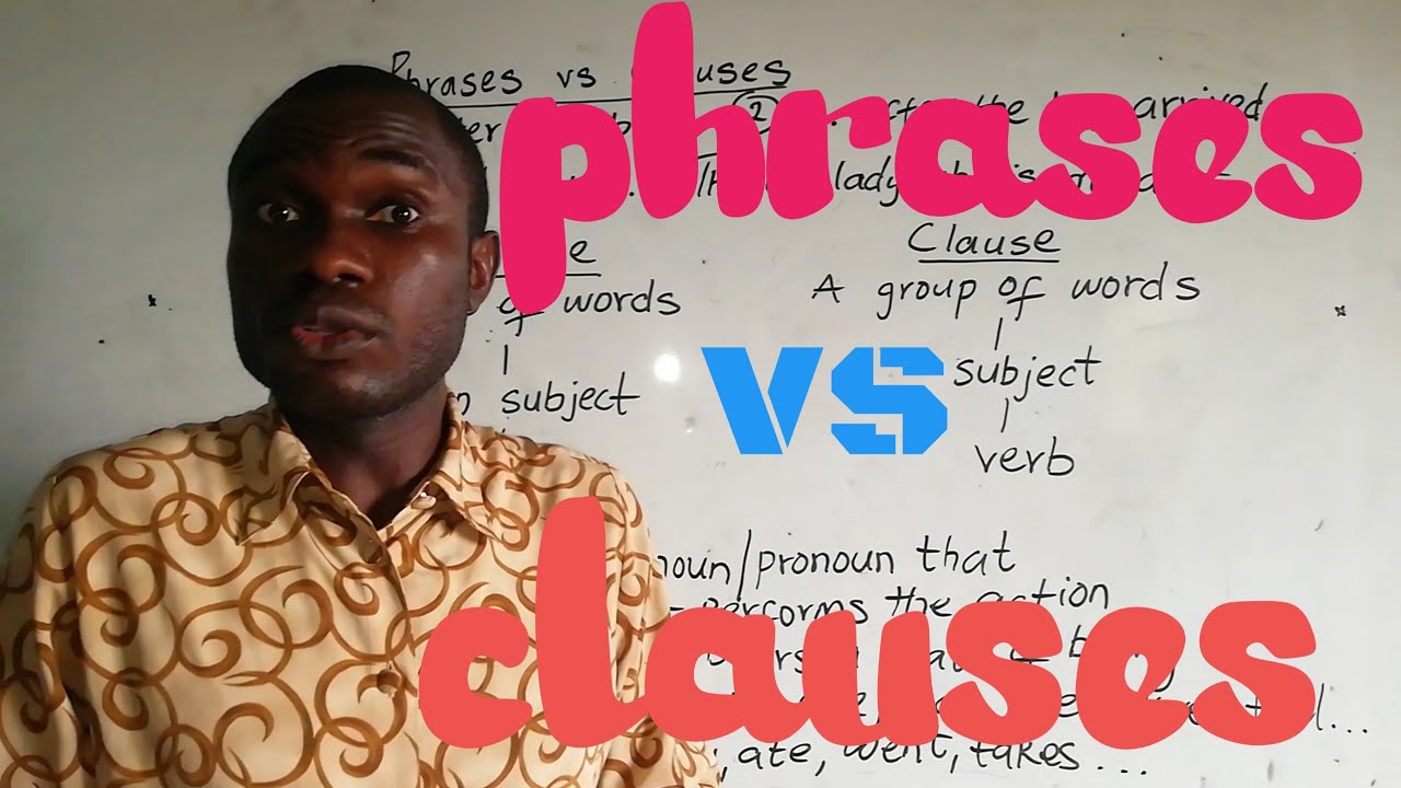 WAEC & NECO ENGLISH : PHRASE VS CLAUSE EXPLAINED - YouTube