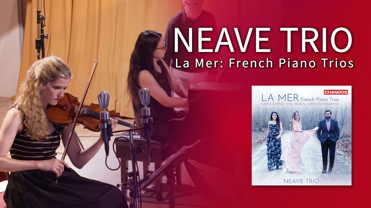 Neave Trio | La Mer: French Piano Trios - YouTube