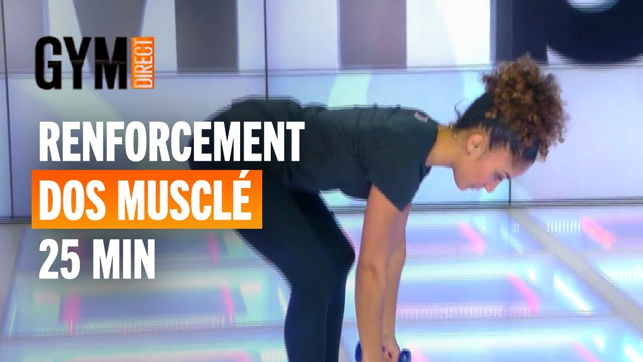 RENFORCEMENT DU DOS - Dos musclé et sexy - Gym Direct - YouTube
