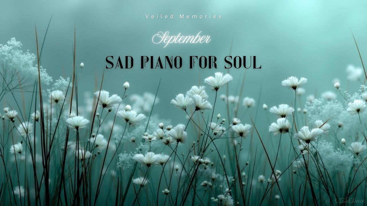 September Dark Academia Piano Playlist ~ Sad Melancholy Music for Study ...