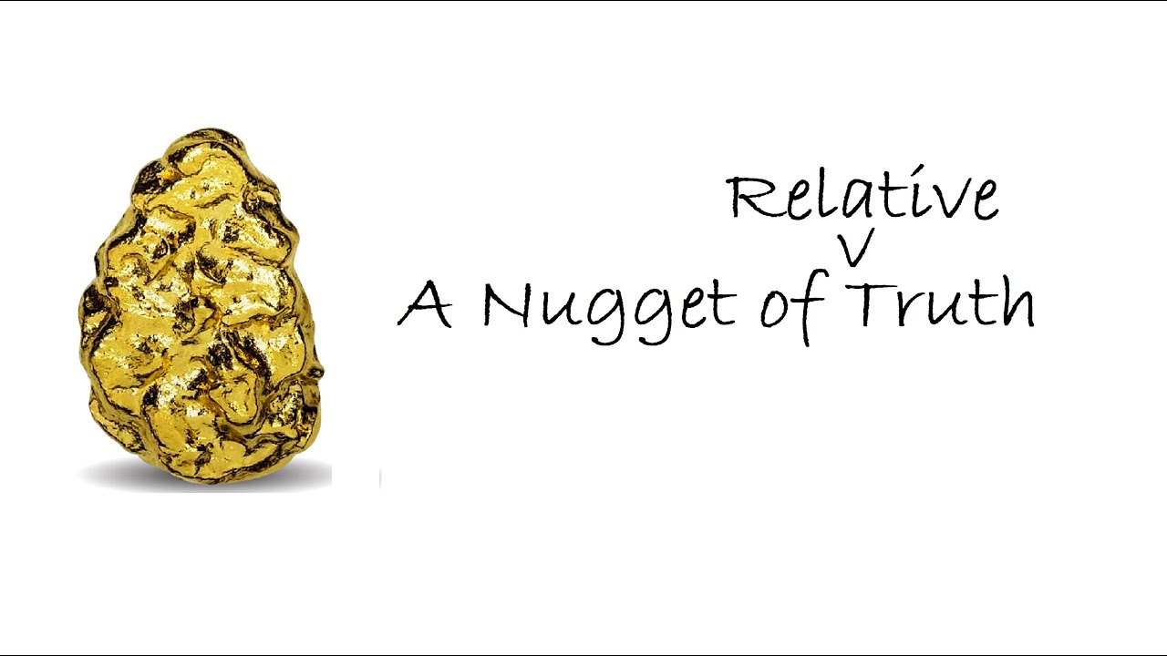 Nugget of Wisdom - What is Relative Truth ? - YouTube