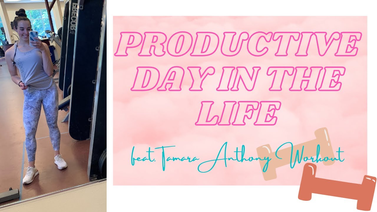 Productive Day in the Life/ TAMARA ANTHONY WORKOUT, MEAL PREP, TRAVEL ...