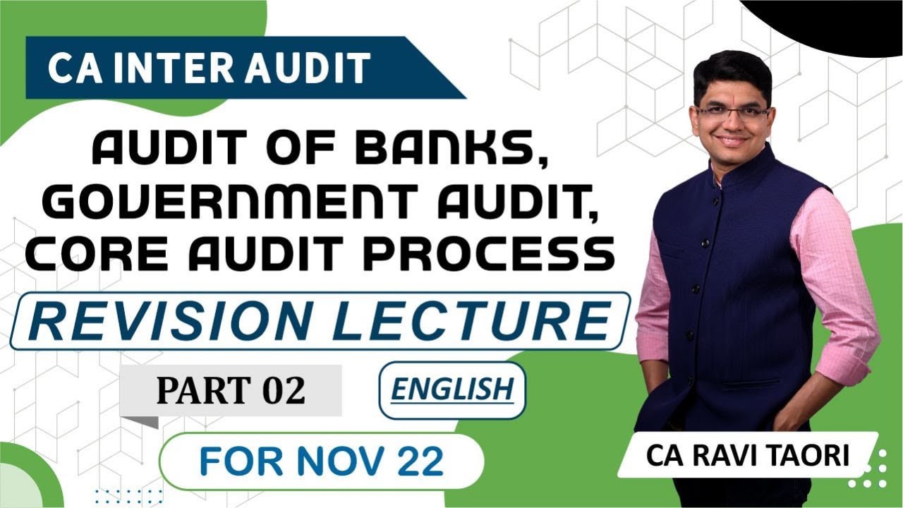 Audit Of Banks, Govt. Audit & Core Audit Process |CA Inter Audit ...