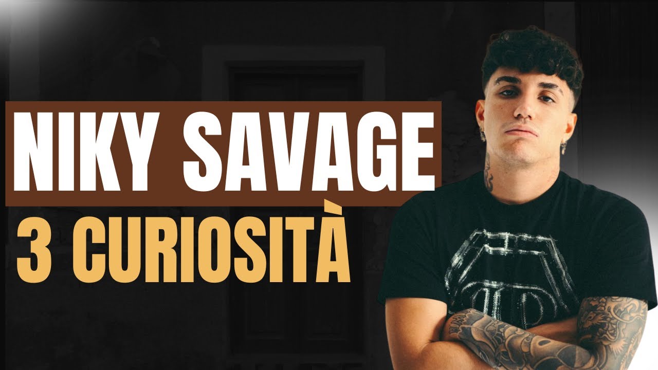 NIKY SAVAGE, 3 CURIOSITÀ SUL RAPPER DI BAMBOLA - YouTube