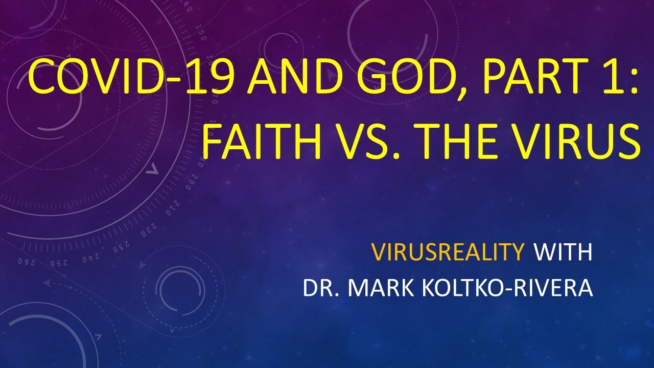 COVID-19 and God, Part 1: Faith vs. the Virus - YouTube