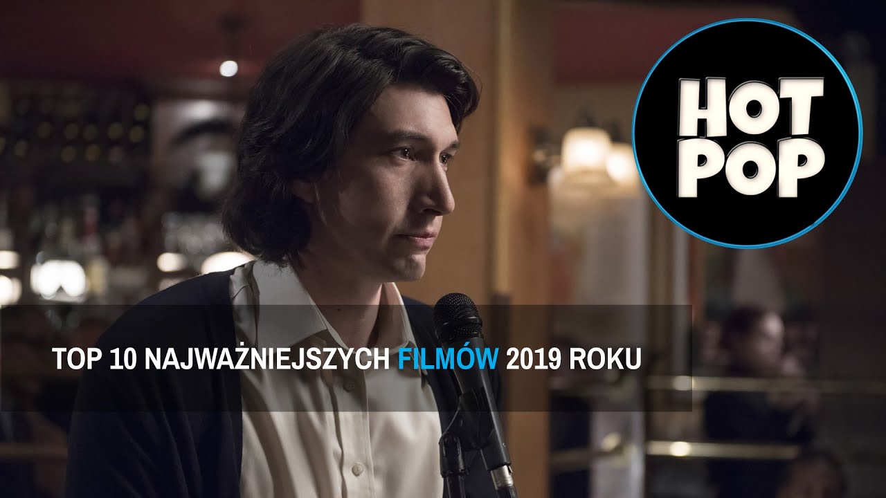 TOP 10 - NAJWAŻNIEJSZE FILMY 2019 ROKU - YouTube