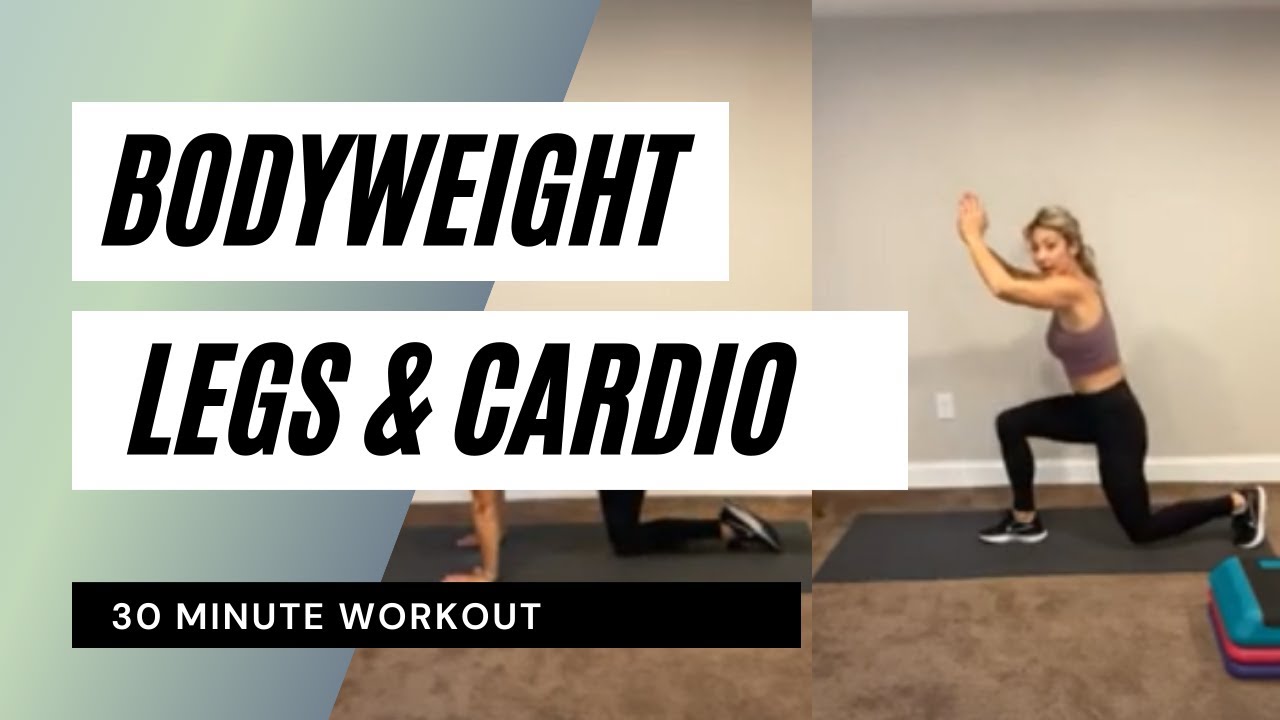 Bodyweight Legs and Cardio | 30 Minutes - YouTube