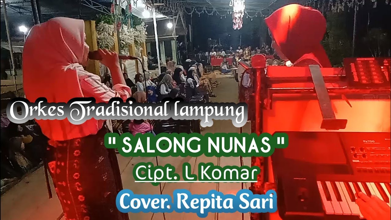 Lagu lampung || SALONG NUNAS || Cipt. L Komar || Cover. Repita Sari || orkes gambus lampung ...