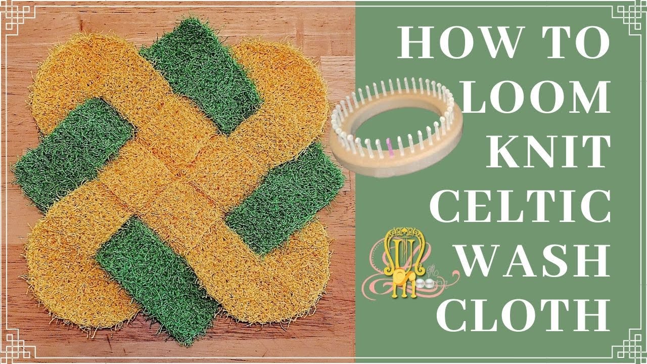 How to Loom Knit Celtic Knot Wash Cloth - YouTube