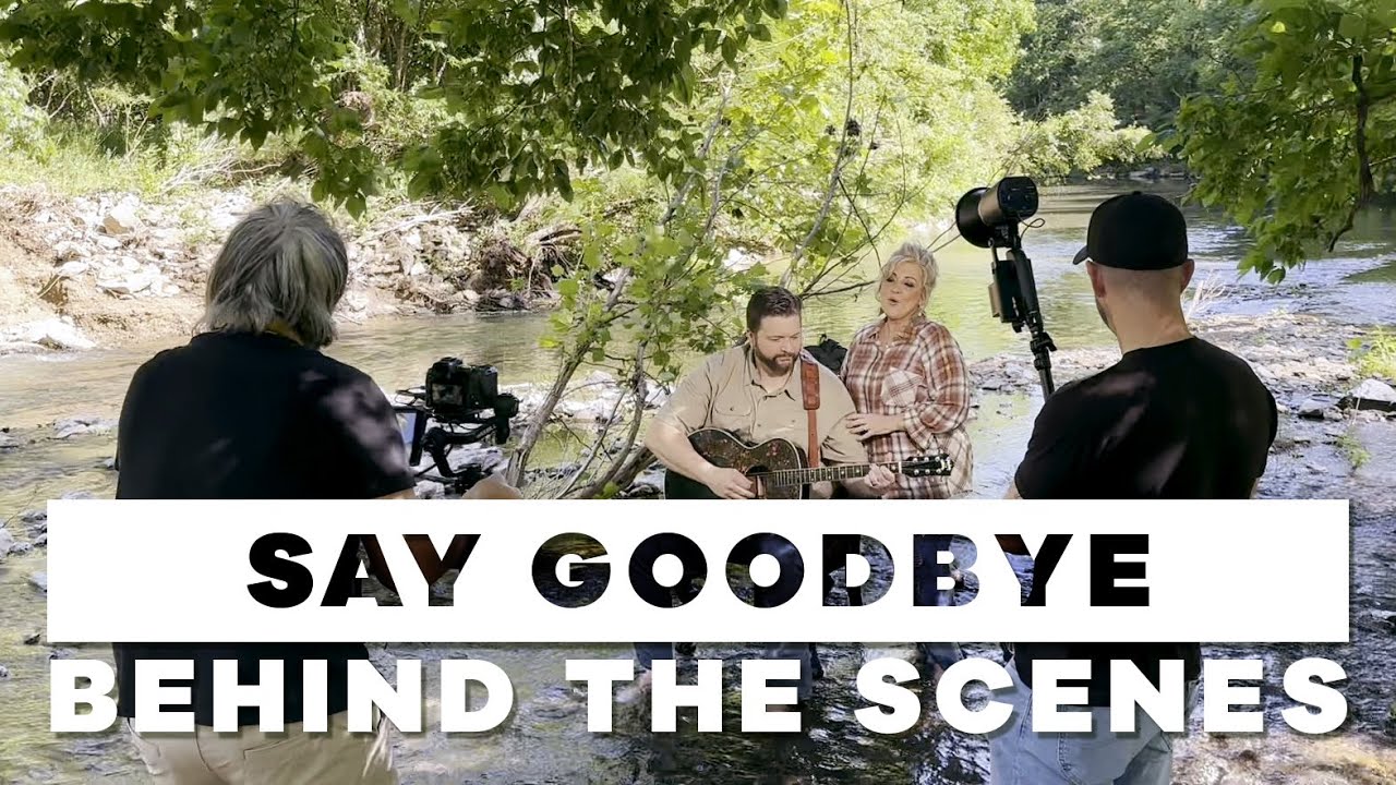 Behind the Scenes of “Say Goodbye” – Filming the Most Personal Scene ...