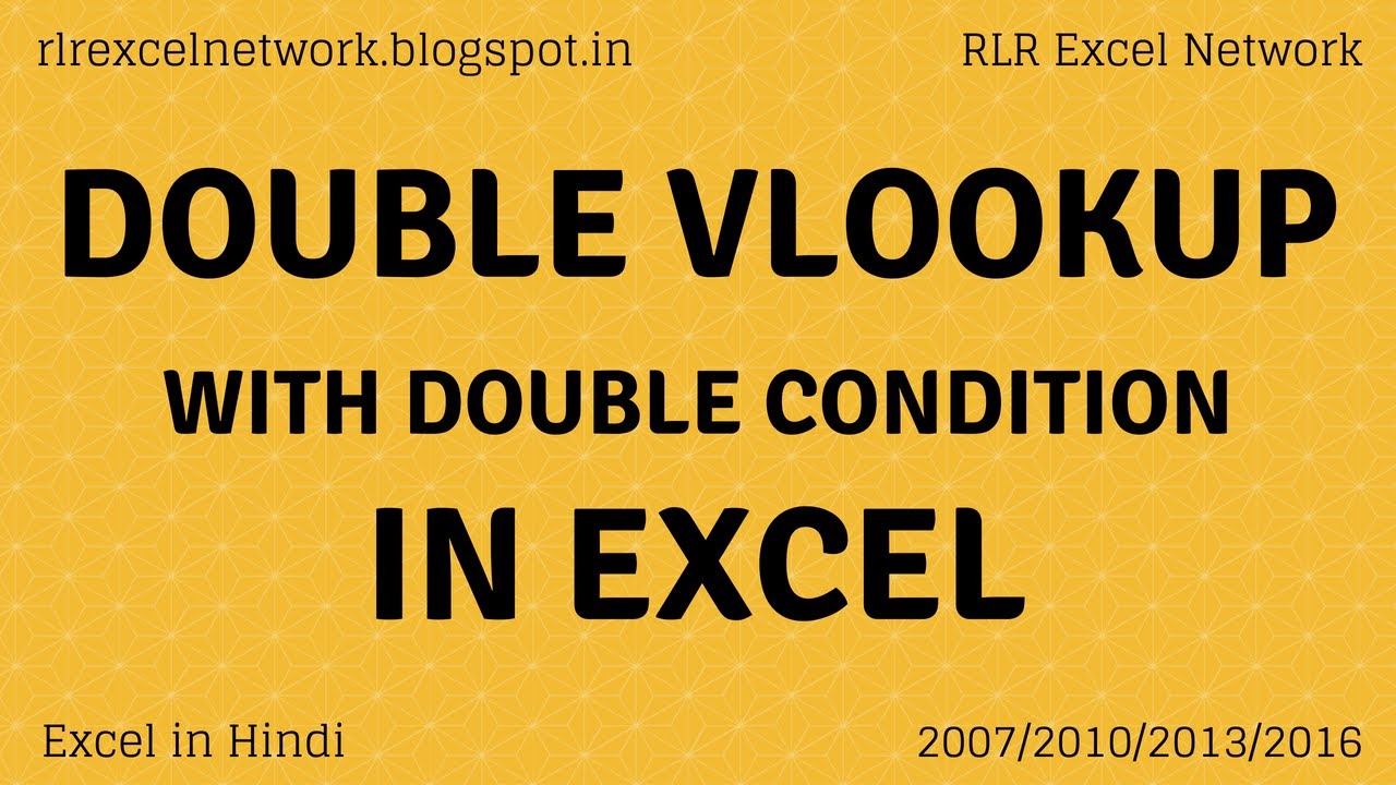 154 How To Use DOUBLE VLOOKUP With DOUBLE CONDITION In Excel Hindi 154 How To Use DOUBLE VLOOKUP With DOUBLE CONDITION In Excel Hindi