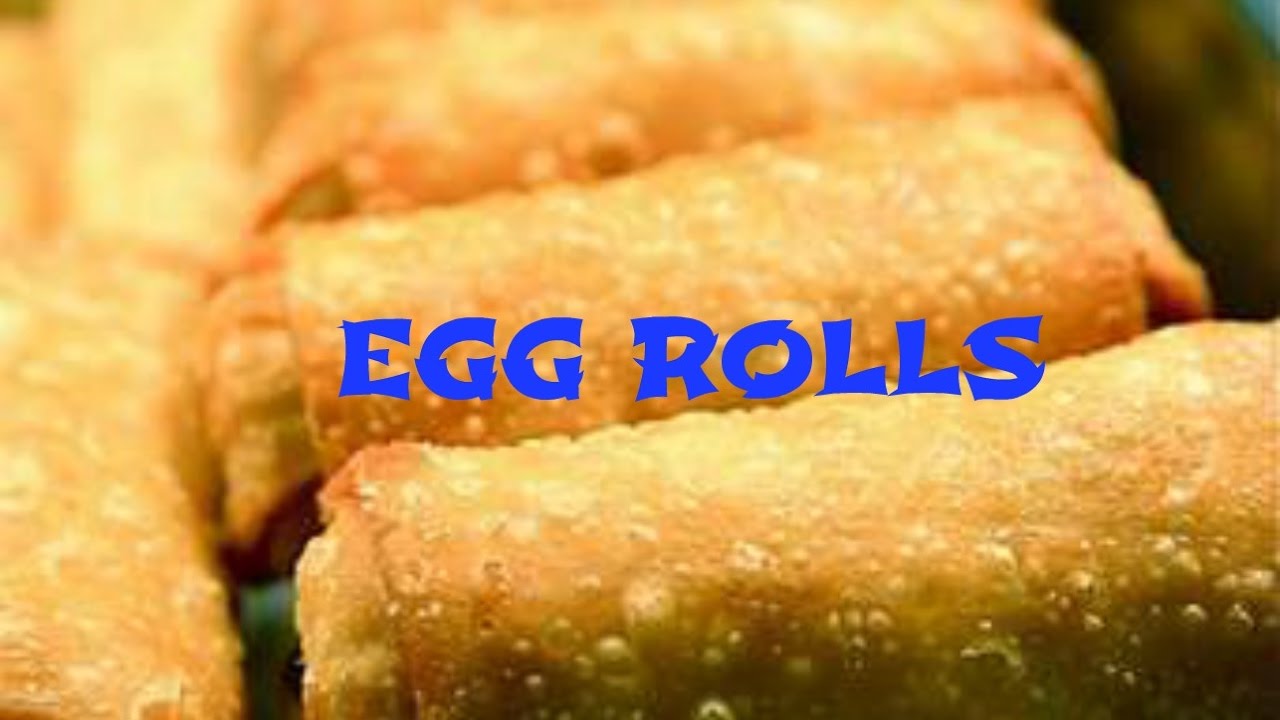EGG ROLLS - YouTube