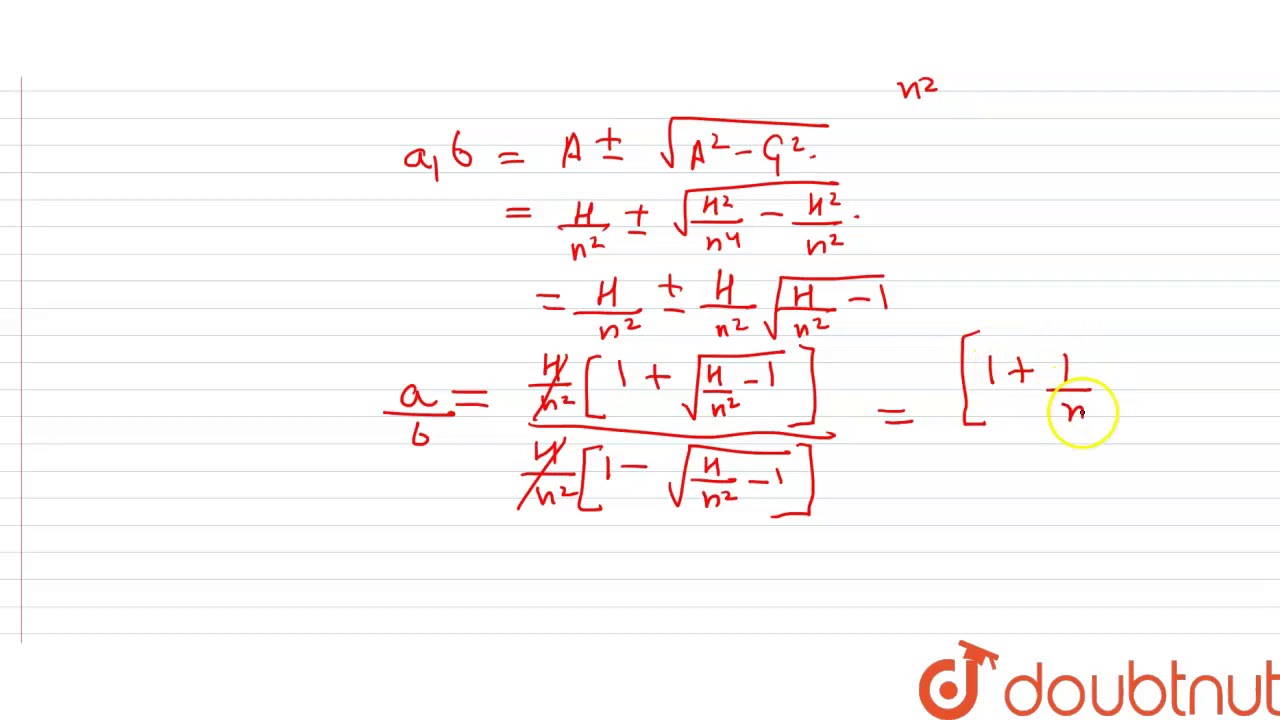 If The Geometric Mea Is 1 n Times The Harmonic Mean Between Two If The Geometric Mea Is 1 n Times The Harmonic Mean Between Two