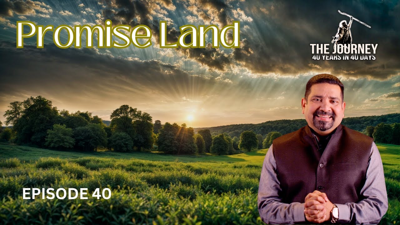 THE JOURNEY | Episode-40 | PROMISE LAND | Assembly of Believers Church ...