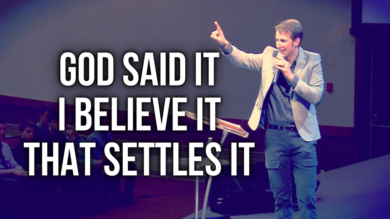 "God Said It, I Believe It, That Settles It" - Matt Woodward - YouTube