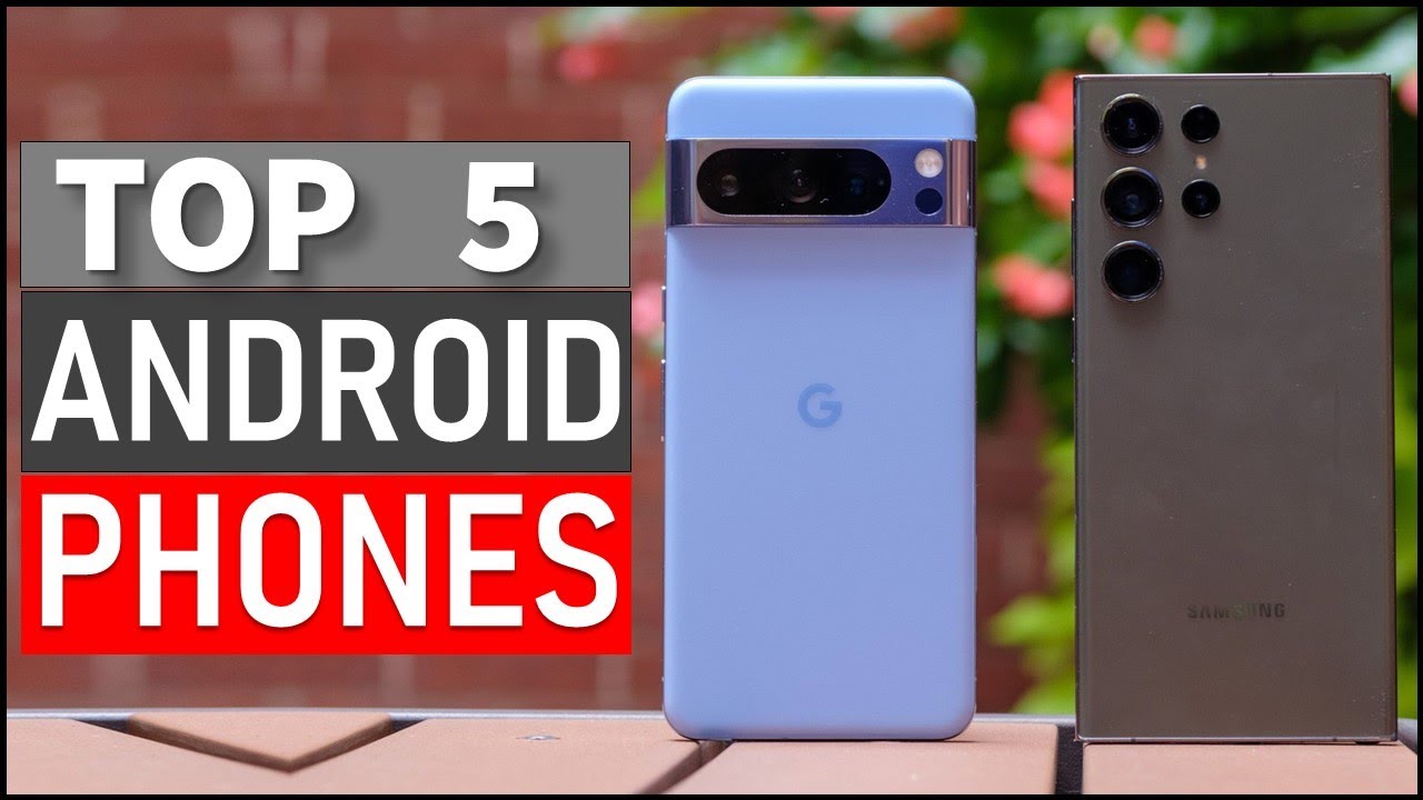 Top 5 Best Android Phones in 2025 - YouTube
