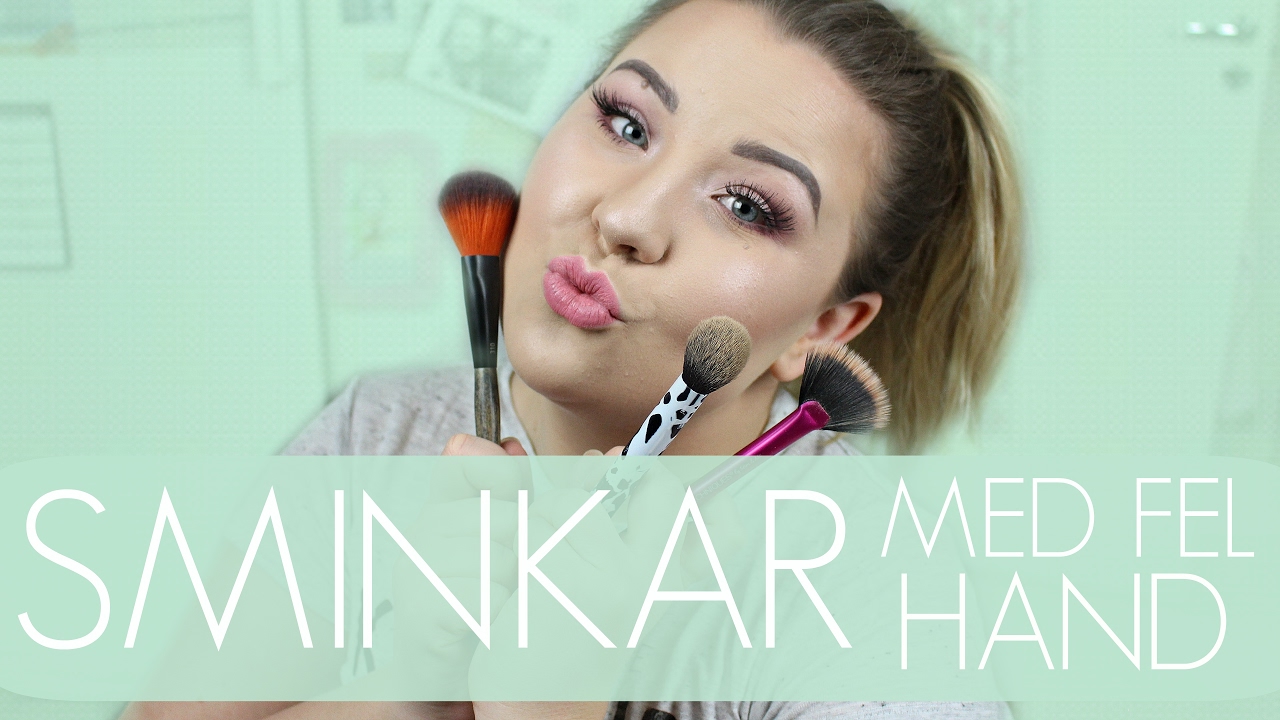 Sminkar mig med FEL hand | Challenge/Tutorial(?) - YouTube