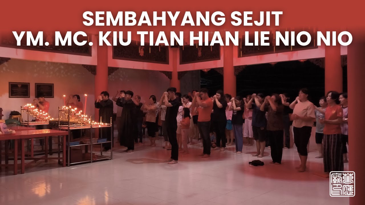 Sembahyang Sejit YM MC Kiu Tian Hian Lie Nio Nio Klenteng Ban Eng Bio ...