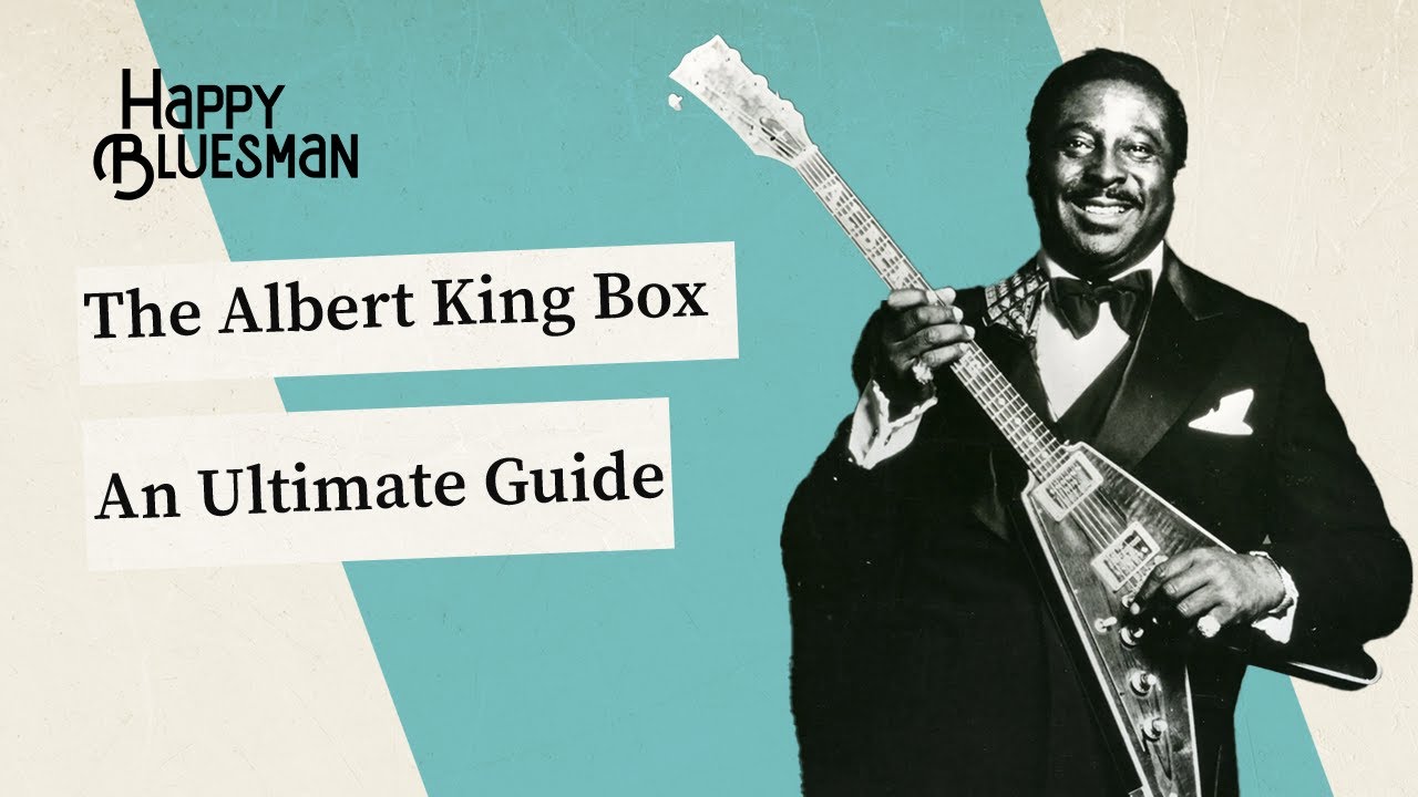 Bring The Blues Power! ⚡️ An Ultimate Guide To The Albert King Box ...