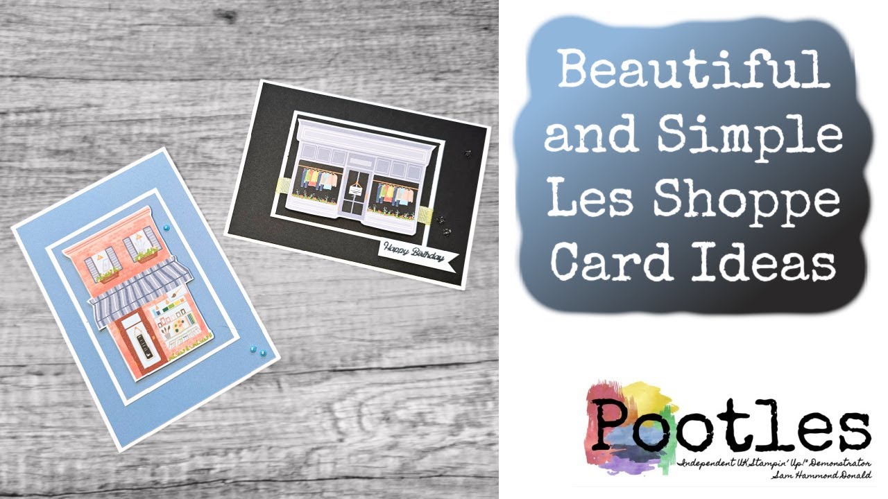Beautiful and Simple Les Shoppe Card Ideas - YouTube